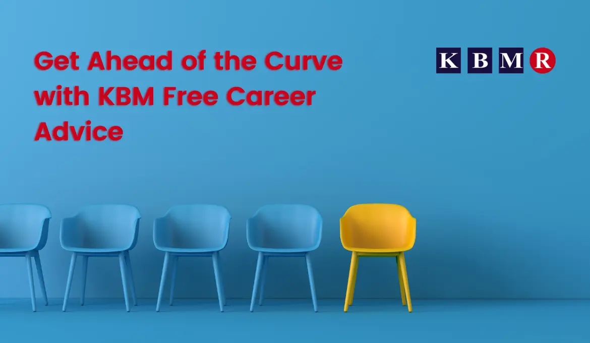 Approach KBM for advice and guidance on a range pf Career options
