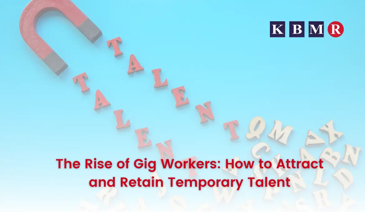 The rise of gig workers: Adapting HR strategies for the contingent ...